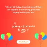 Happy Birthday to Me Quotes: Celebrating Self-Love and Growth ...