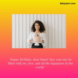 120+ Happy Birthday Wishes for Mami | Happy Birthday Mami - Bdaykart.com