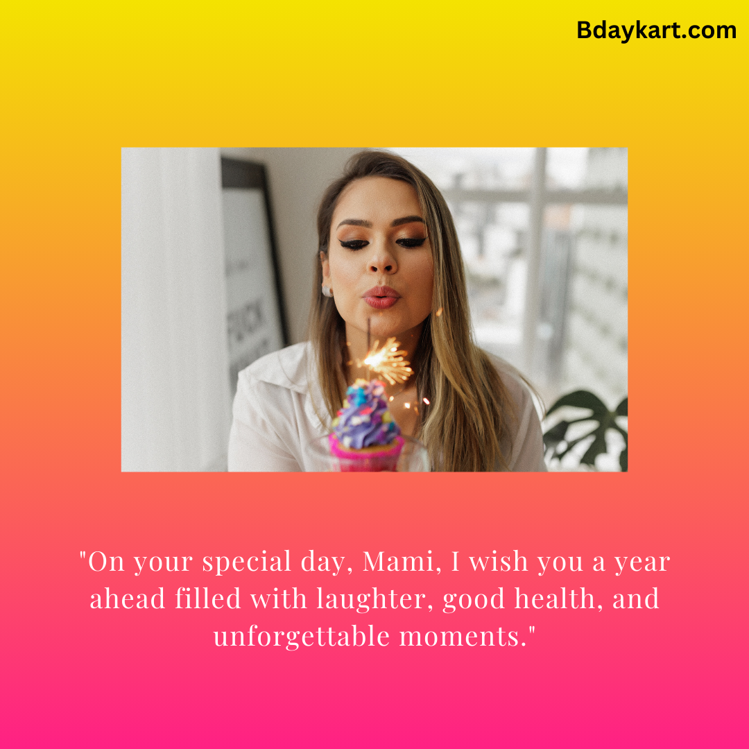 120+ Happy Birthday Wishes for Mami | Happy Birthday Mami - Bdaykart.com
