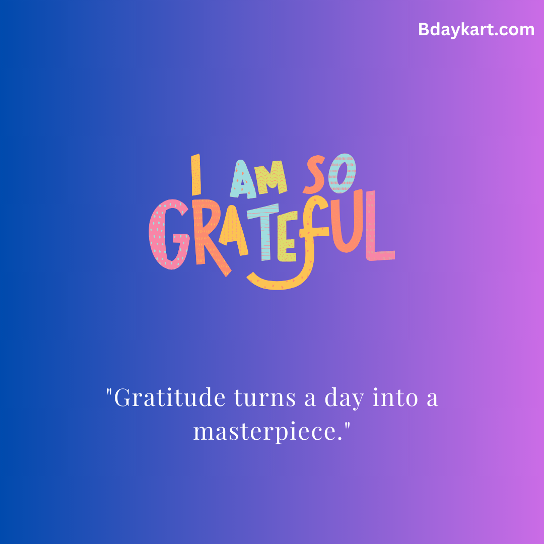 Thankful Thursday Quotes: Embracing Gratitude and Positivity - Bdaykart.com