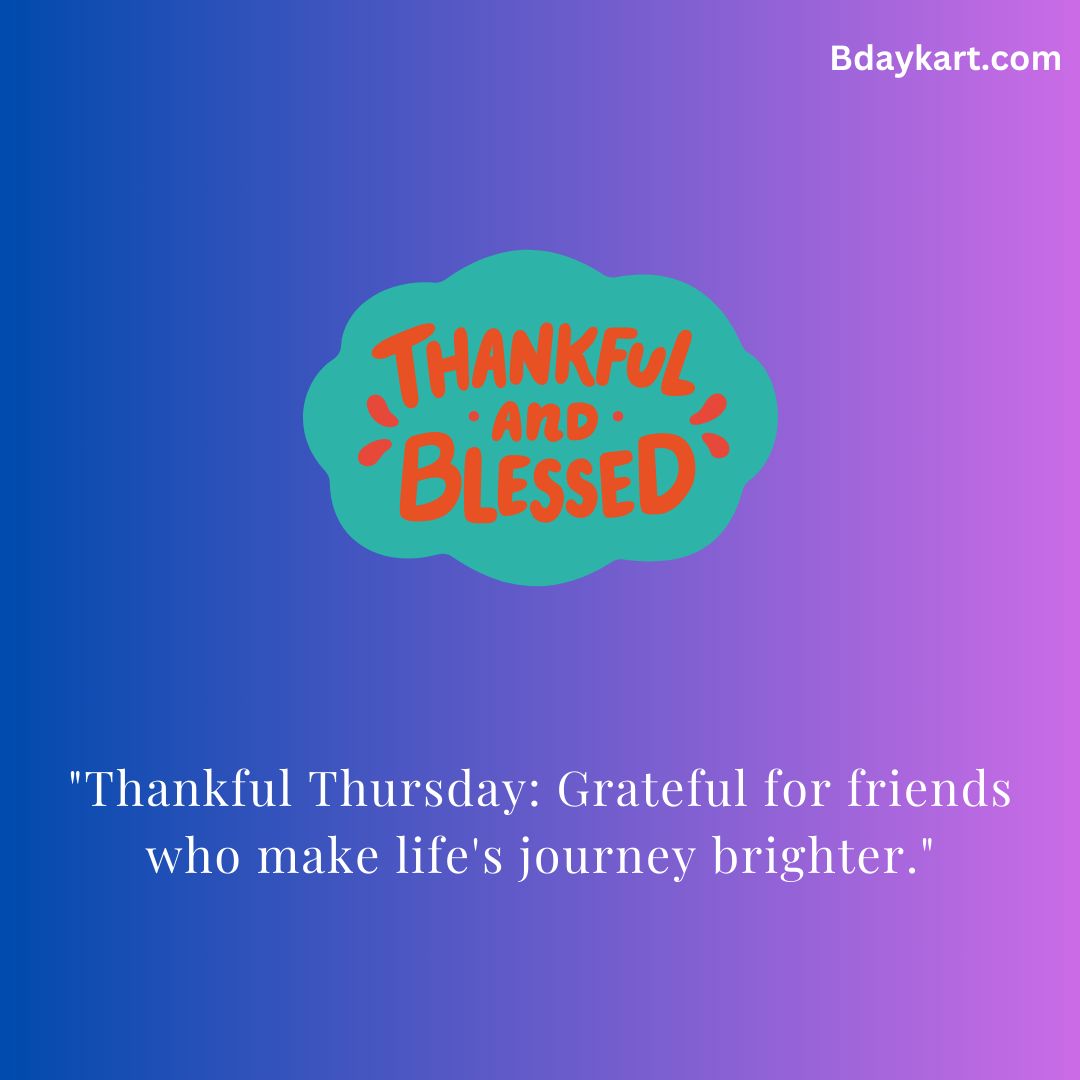 Thankful Thursday Quotes: Embracing Gratitude and Positivity - Bdaykart.com