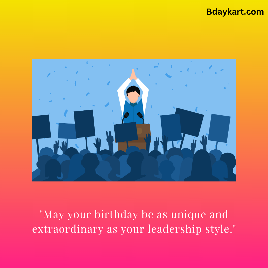 Birthday Wishes for a Political Leader - Bdaykart.com