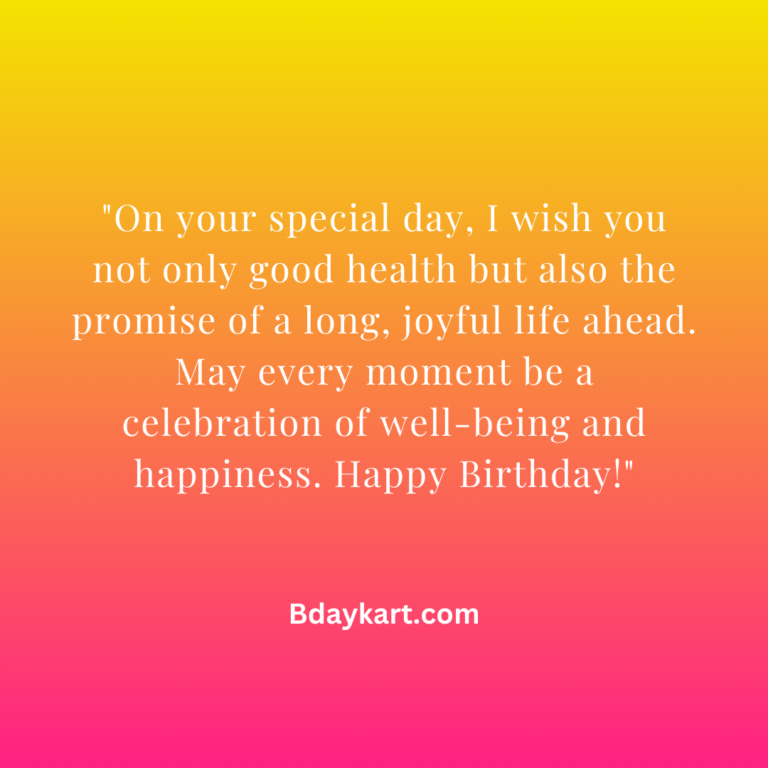 Wishing You Good Health and Long Life Messages - Bdaykart.com