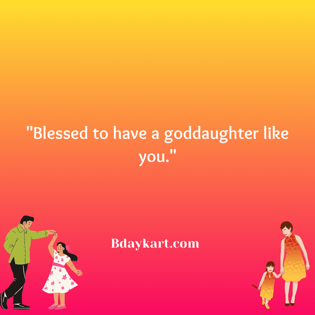 Beautiful Goddaughter Quotes - Bdaykart.com